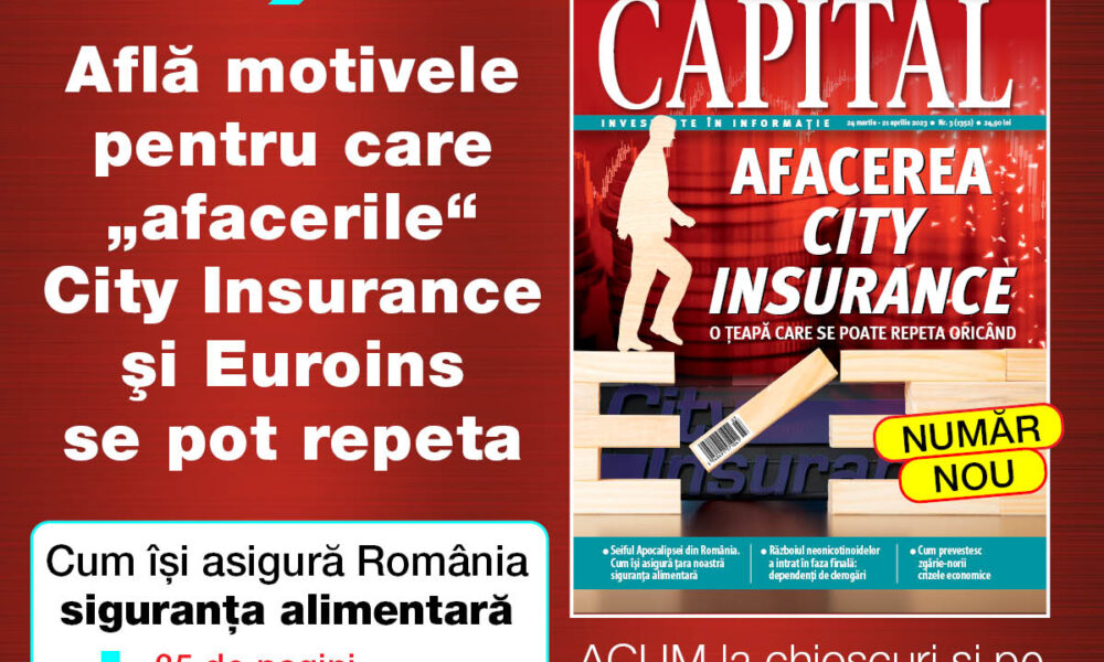 Noul număr al Revistei Capital a apărut în magazine și online! Situația ...