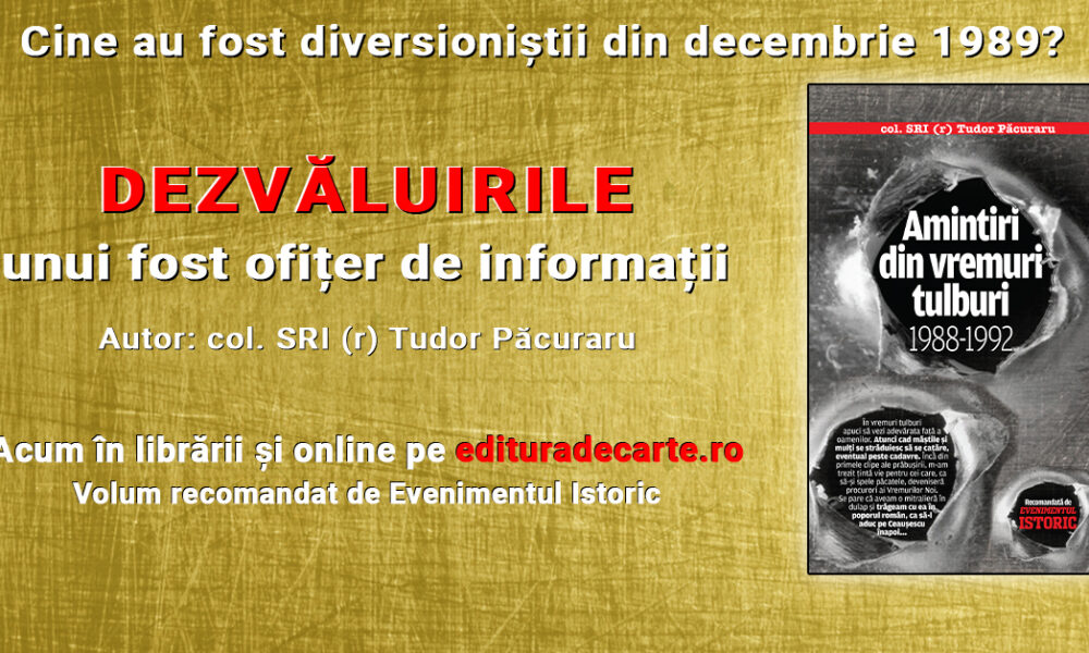 Amintiri din vremuri tulburi. 1988-1992 – Povestea unui fost ofițer de informații. O altfel de ...